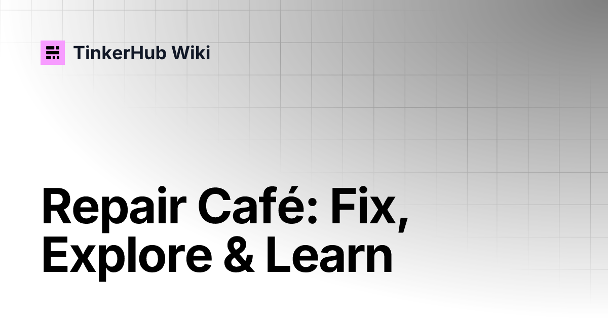 Repair Café: Fix, Explore & Learn | Activity Book | TinkerHub Wiki