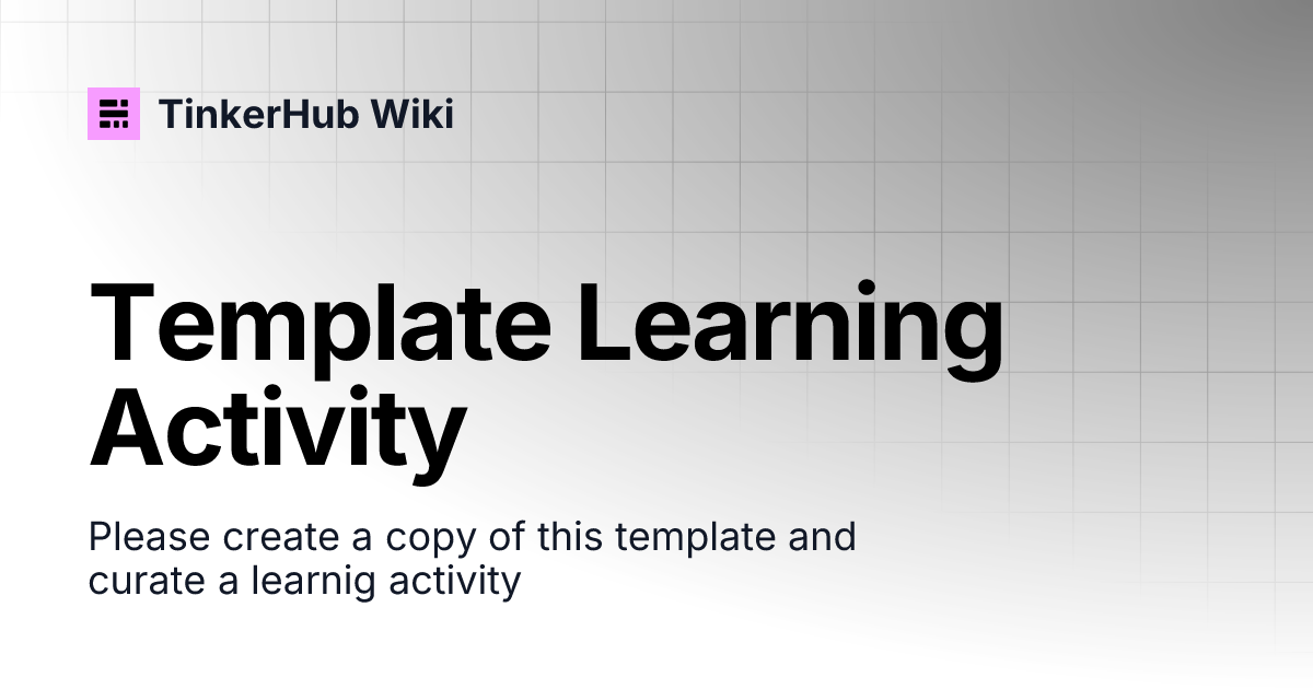 Template Learning Activity | Activity Book | TinkerHub Wiki