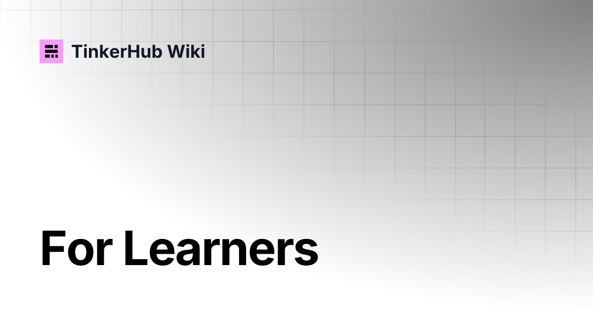 For Learners | TinkerHub Wiki