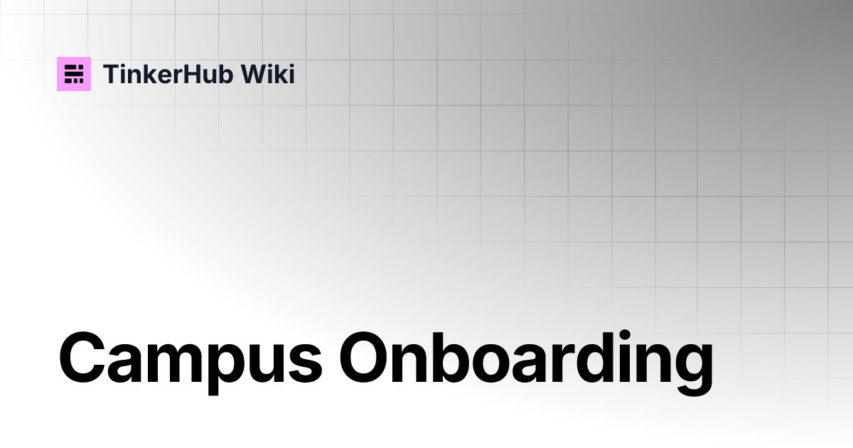 Campus Onboarding | TinkerHub Wiki