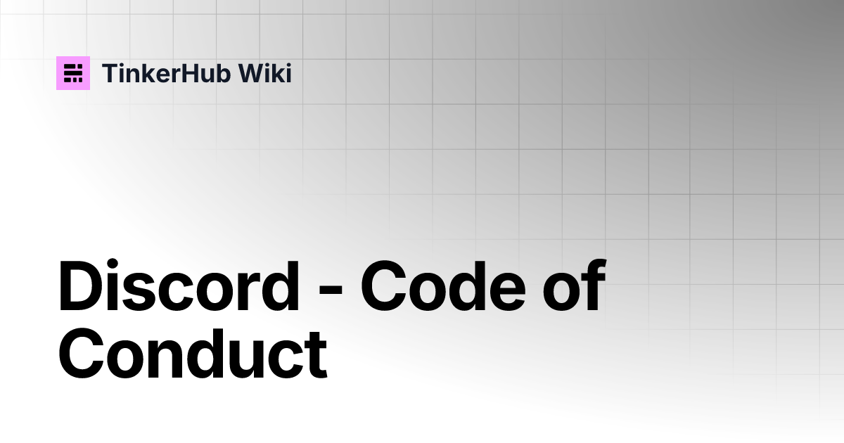 Discord - Code of Conduct | TinkerHub Wiki