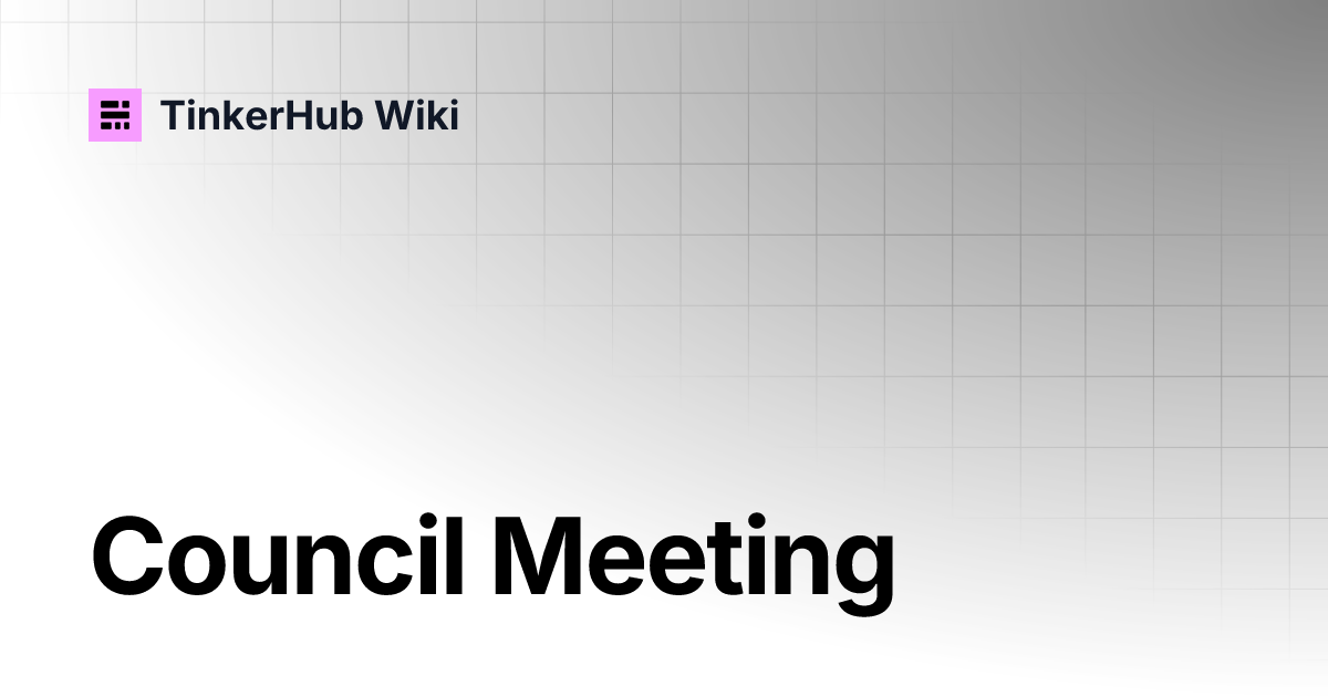 Council Meeting | TinkerHub Wiki